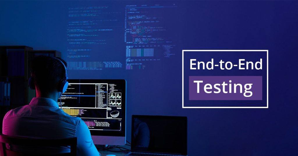 End-to-End Testing: Why It's a MUST + Examples! - Hurix Digital
