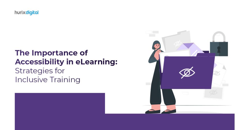 Accessible eLearning: The Ultimate Inclusion Guide