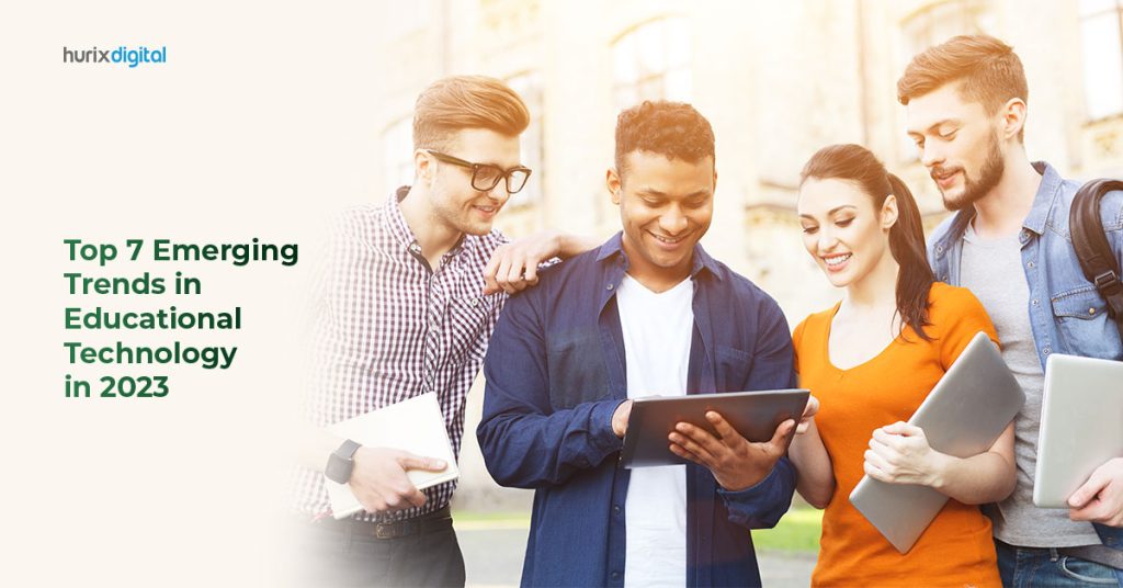 Trends in Educational Technology That Will Impact 2025 - Hurix