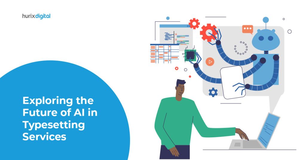 What is Typesetting and Why is it Important? - Hurix Digital